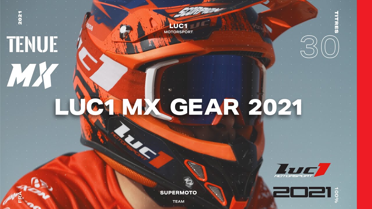 [LUC1] 2021 presentation Tenue MX Luc1 - YouTube