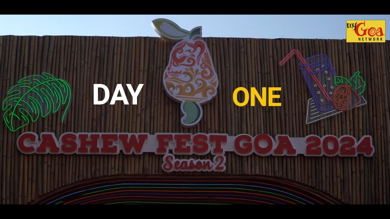 CASHEW FEST GOA 2024 | DAY 1 | GLIMPSES | MY GOA NETWORK - YouTube