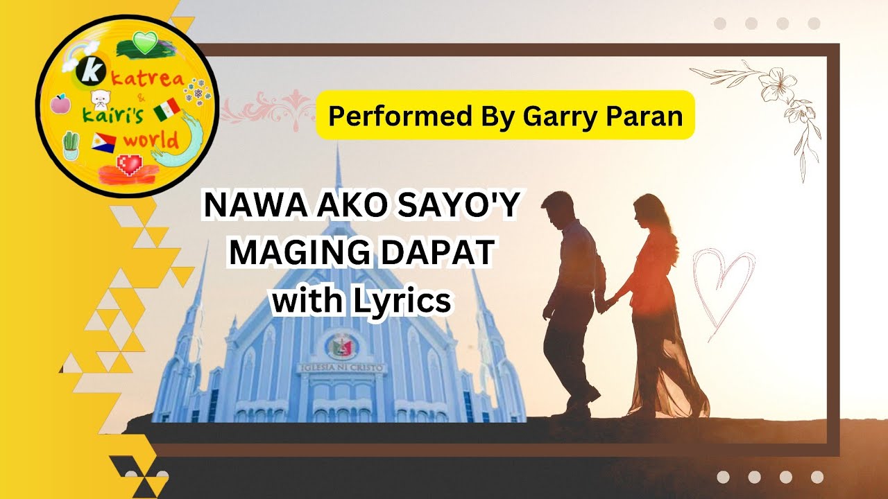 NAWA AKO SAYO'Y MAGING DAPAT - INC WEDDING HYMN WITH LYRICS | IGLESIA ...