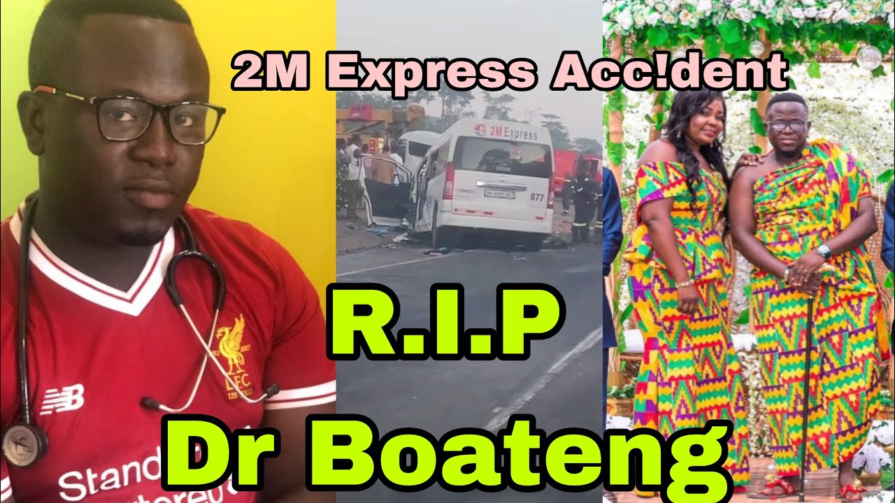 BREAKING: TikTokers M0urn Kumasi Doctor Who D!ed In 2M Express Accident ...