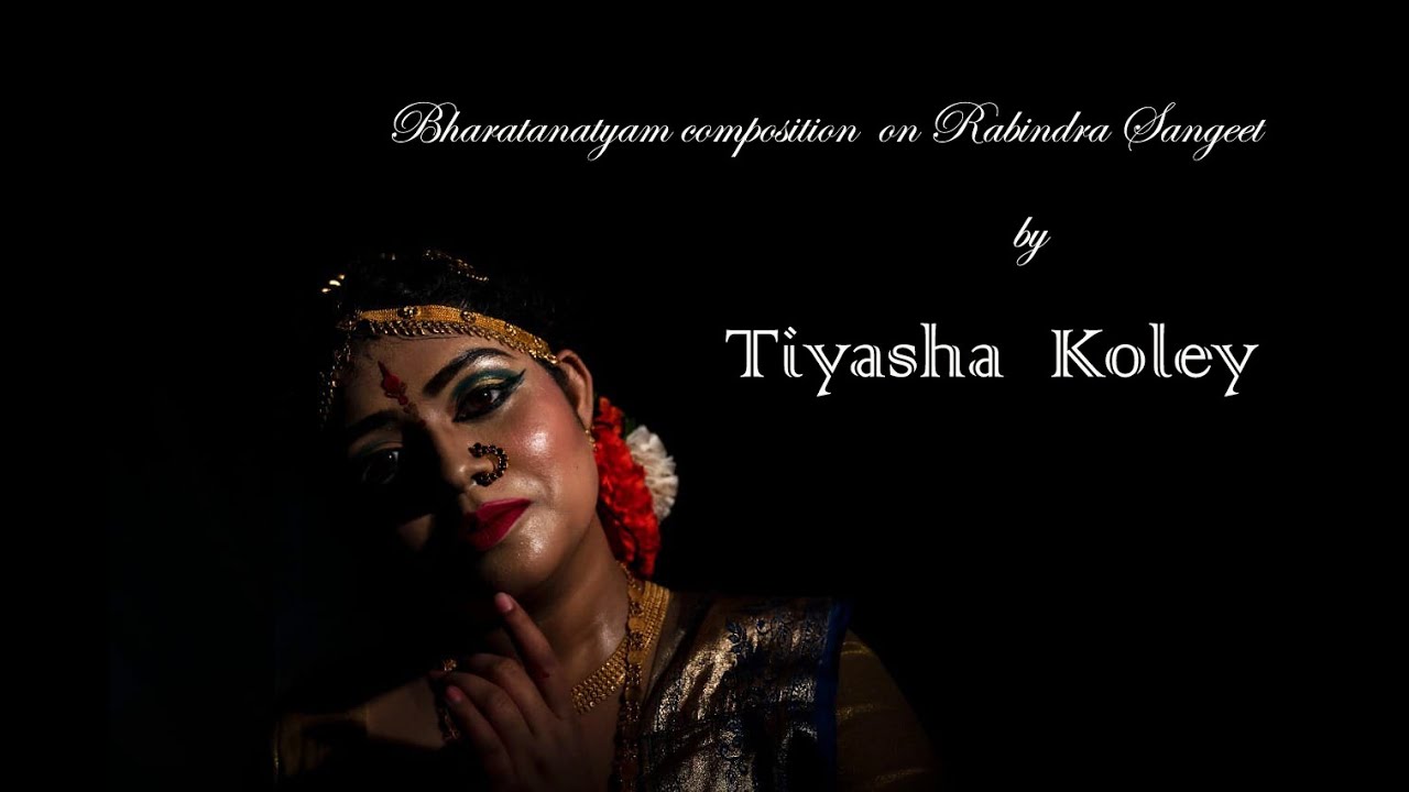 Bharatanatyam composition on Rabindra Sangeet by Tiyasha Koley - YouTube