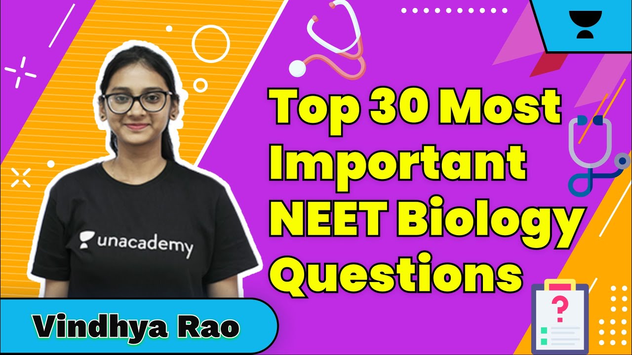 Top 30 Most Important Questions for NEET | Biology | Vindhya Rao ...