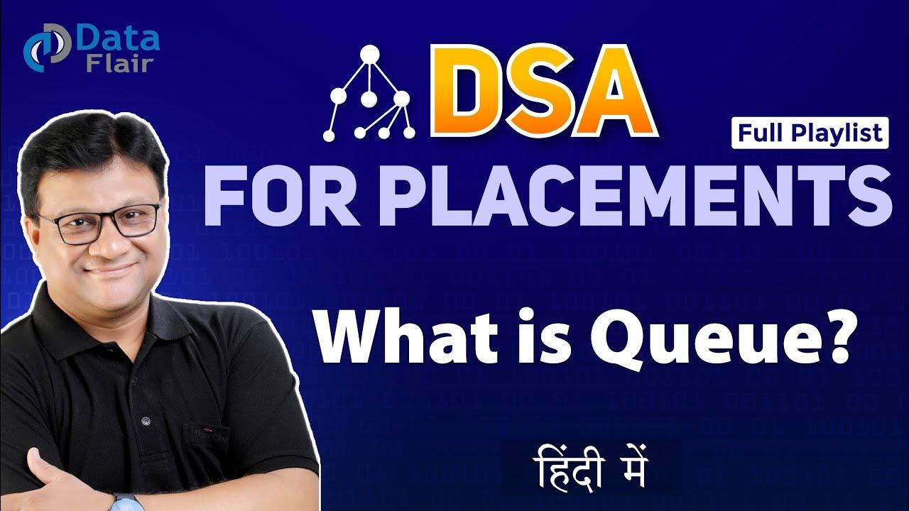Queue in Data Structures & Algorithms | Introduction to Queue | What is Queue in DSA [Hindi ...