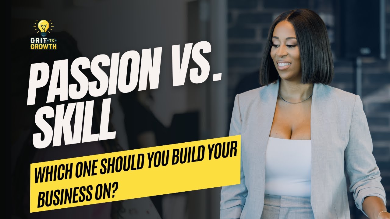 Passion vs Skill: Which One Should You Build Your Business on? - YouTube