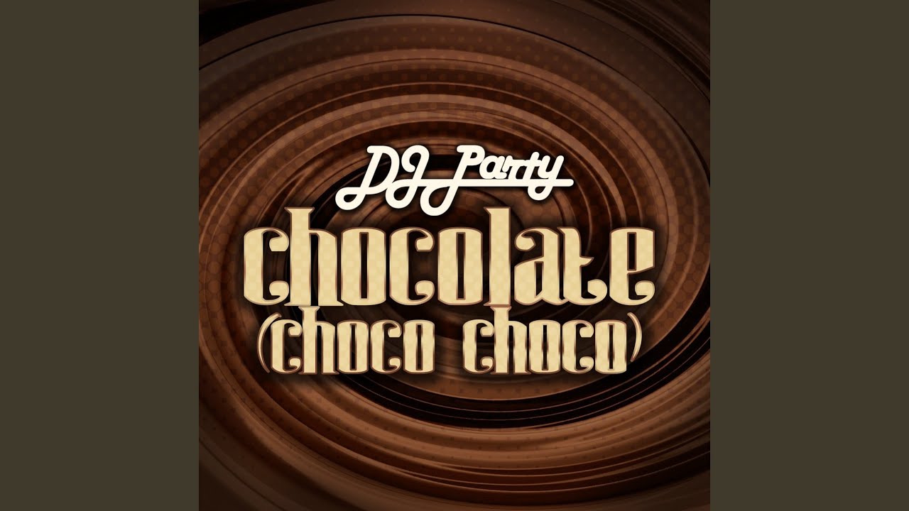 Chocolate (Choco Choco) - YouTube