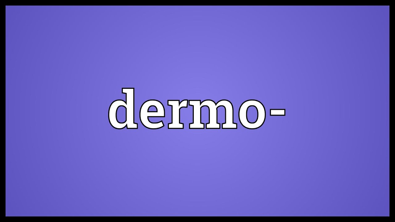 Dermo Meaning YouTube dermo-meaning-youtube