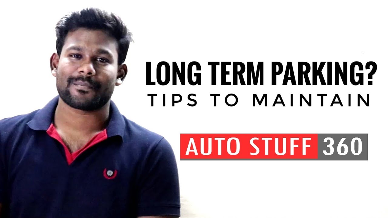 LONG TERM PARKING Tips To Maintain Yourself YouTube long-term-parking-tips-to-maintain-yourself-youtube