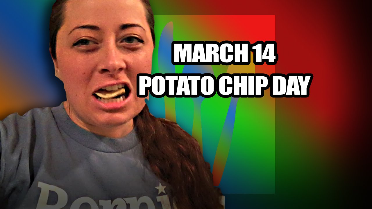 March 14- National Potato Chip Day - YouTube