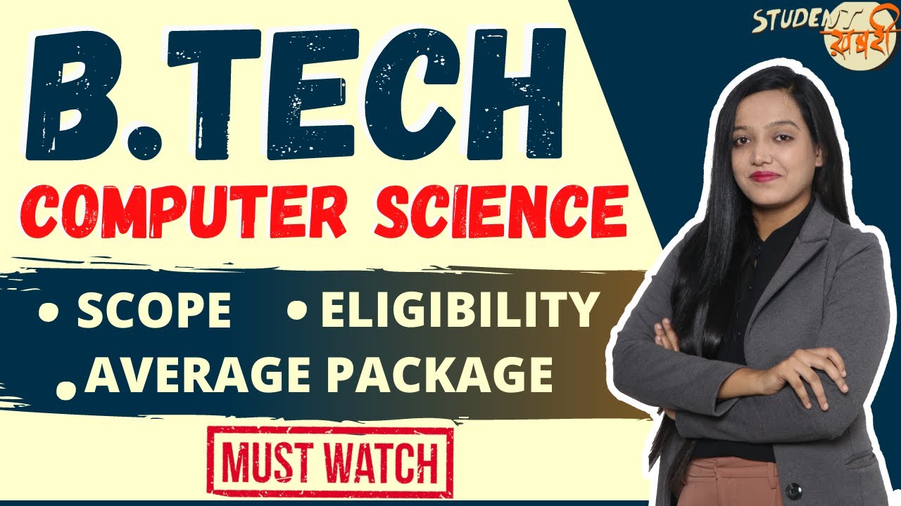 B.Tech in Computer Science | All Basic Details - Eligibility, Scope ...