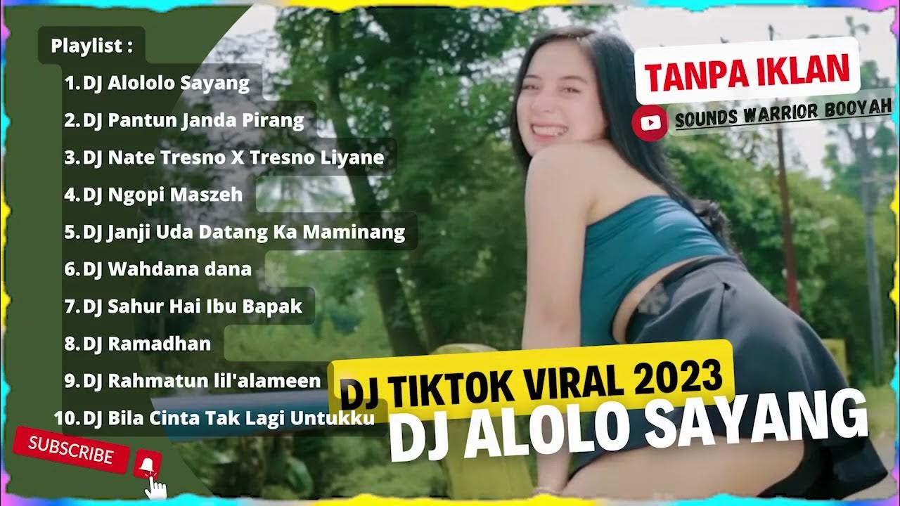 DJ ALOLOLO SAYANG REMIX FULL BASS DJ TIKTOK TERBARU 2023 MP3 FULL ALBUM BEBAS IKLAN!!! - YouTube