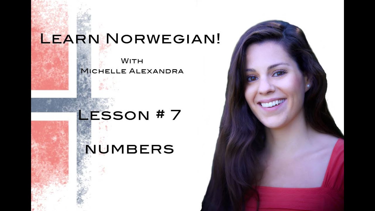 Learn Norwegian! Lesson # 7 - Numbers - YouTube