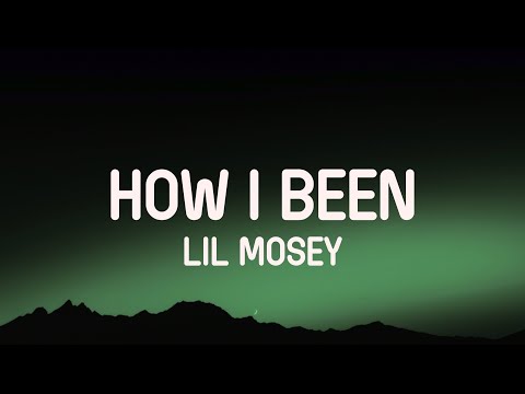Lil Mosey - How I Been (Lyrics)