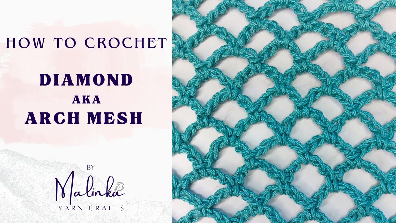 How to Crochet the Arch Mesh Stitch/Diamond Mesh Stitch Tutorial. Easy Beginner Crochet Mesh ...