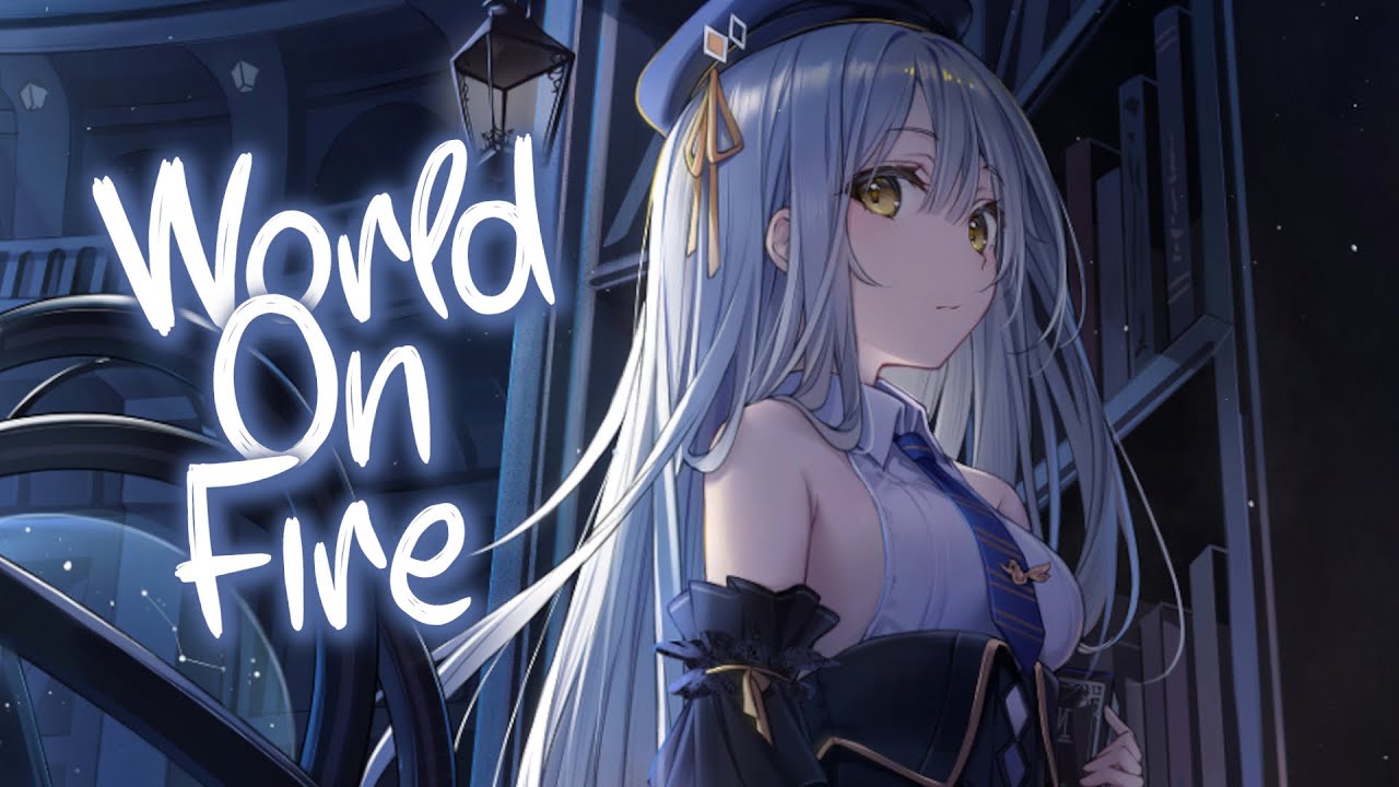 「Nightcore」 World On Fire - Thirty Seconds To Mars ♡ (Lyrics) - YouTube