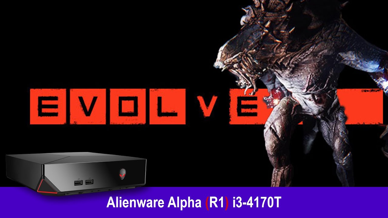 Alienware Alpha R1 i3 - EVOLVE (Destroyed by Monster!) - 1080p Gameplay ...