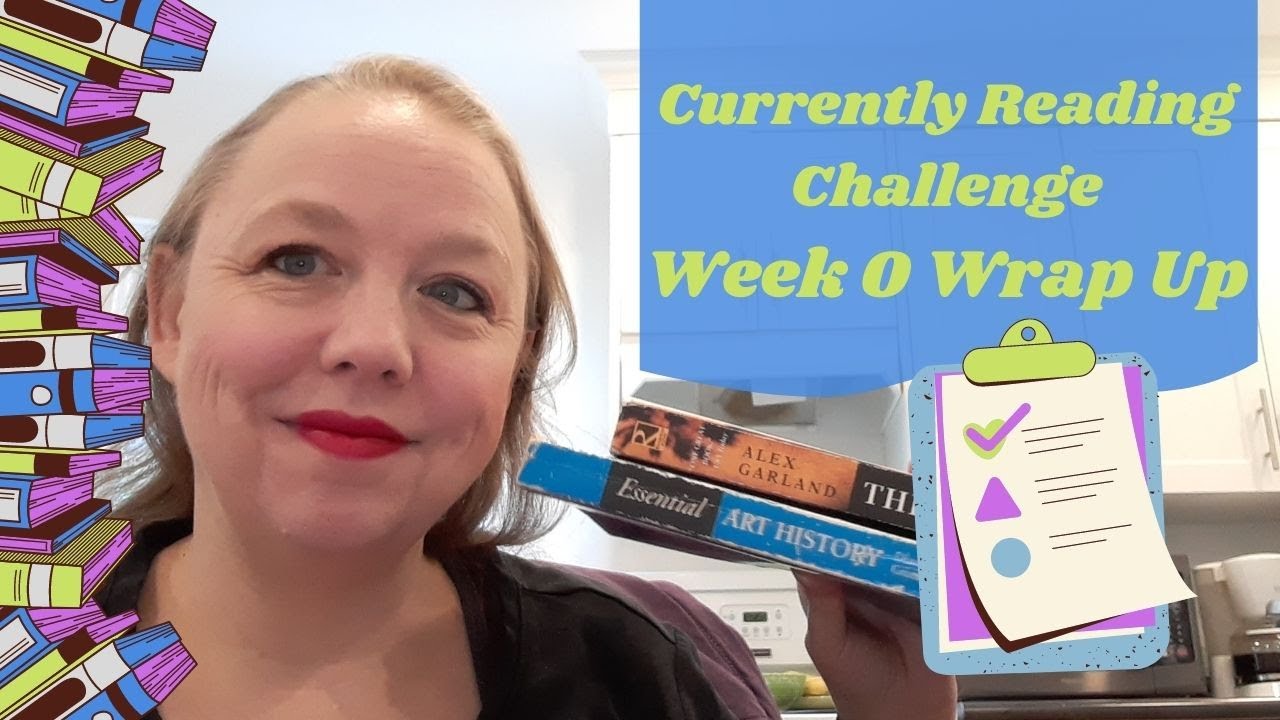 Currently Reading Challenge ~ Week 0 Wrap Up & Recap - YouTube