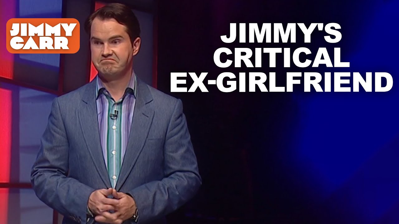 Jimmy's Critical Ex-Girlfriend | Jimmy Carr - YouTube