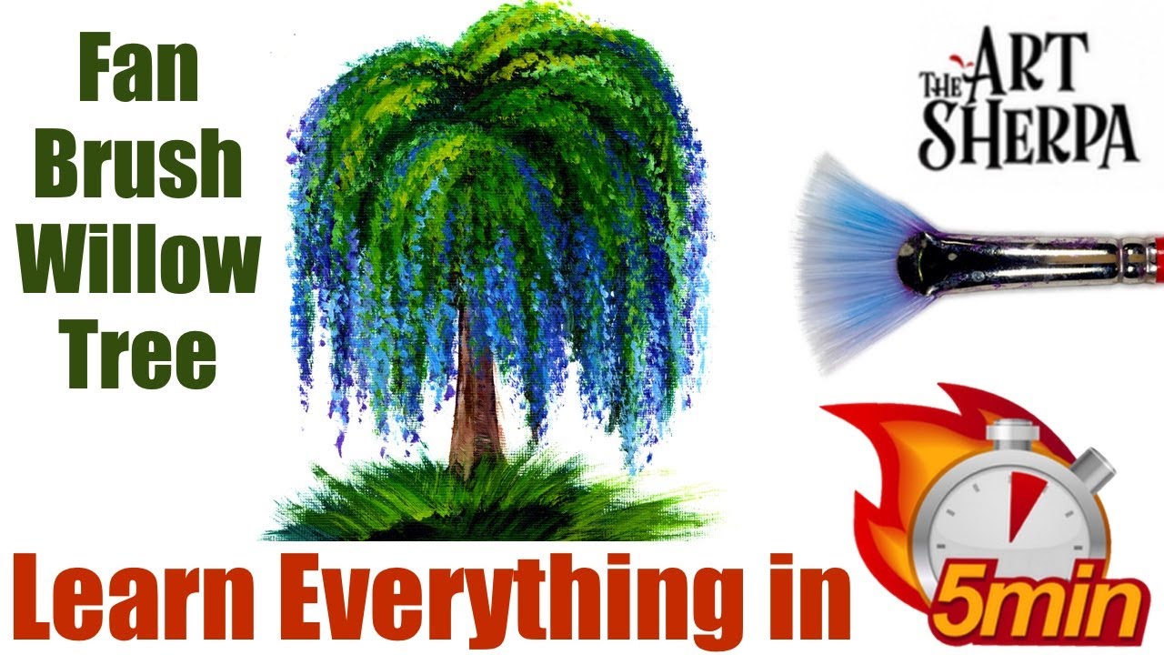 Weeping Willow Learn EVERYTHING in 5 minutes Fan Brush Techniques ☆ #7 ...