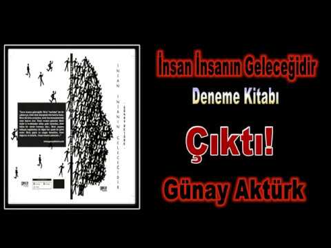 İNSAN İNSANIN GELECEĞİDİR - GÜNAY AKTÜRK (Kitap Okuma Önerileri Ve Alışverişi)