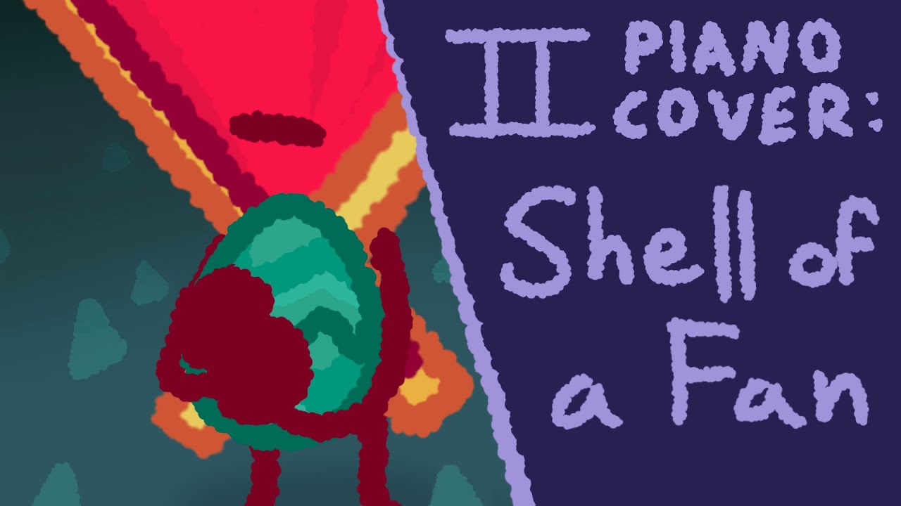 shell of a fan from inanimate insanity | piano cover - YouTube