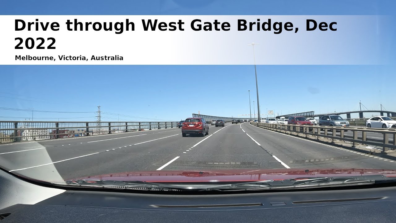 Driving through West Gate Bridge, Dec 2022 - YouTube