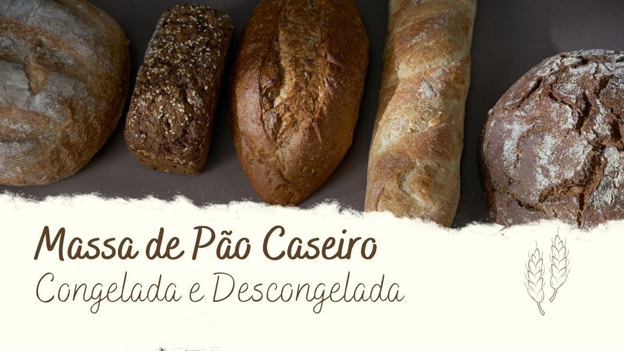 Massa de Pão Caseiro Congelada e Descongelada no Micro-ondas - YouTube