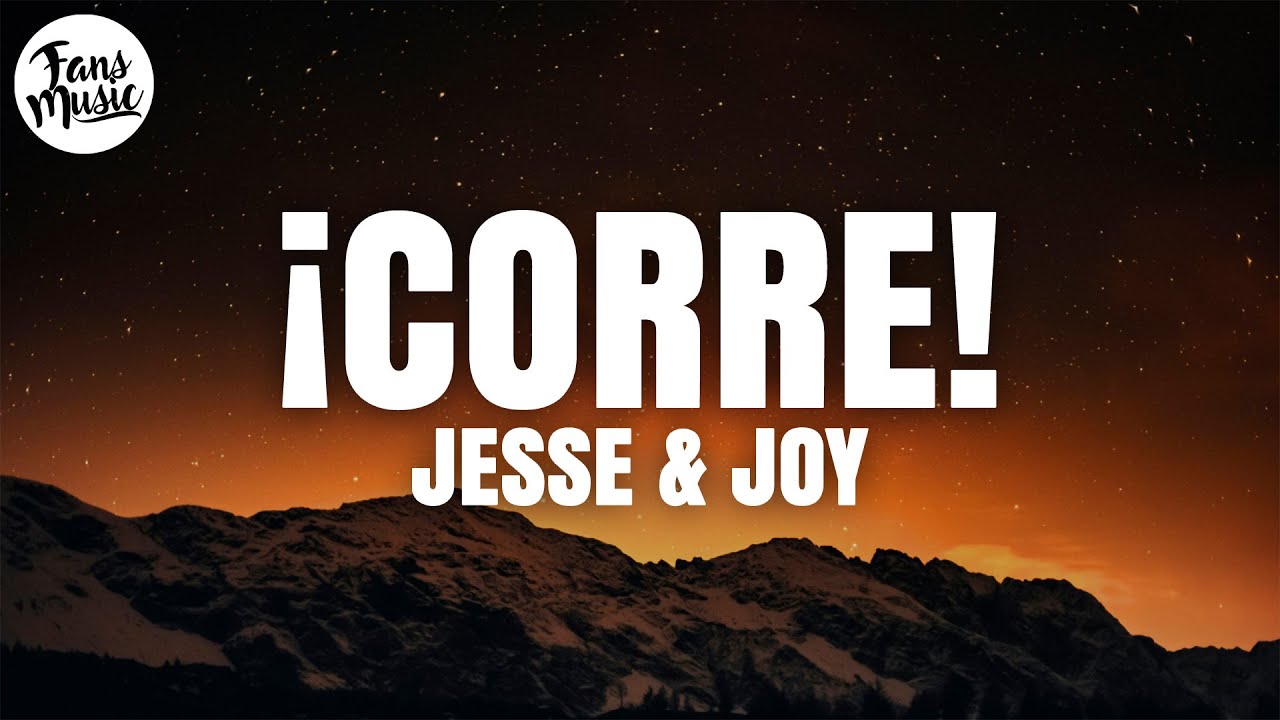 Jesse & Joy — ¡Corre! (Letra/Lyrics) - YouTube