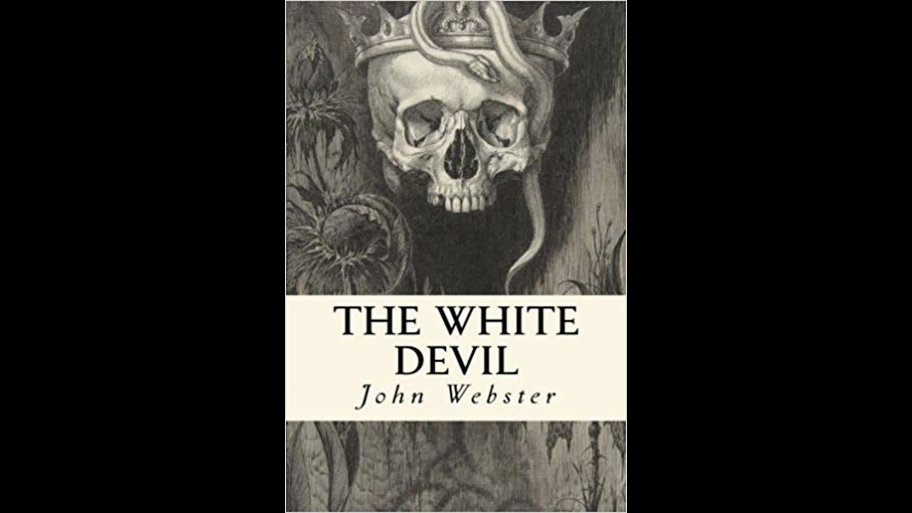 The White Devil by John Webster - Audiobook - YouTube