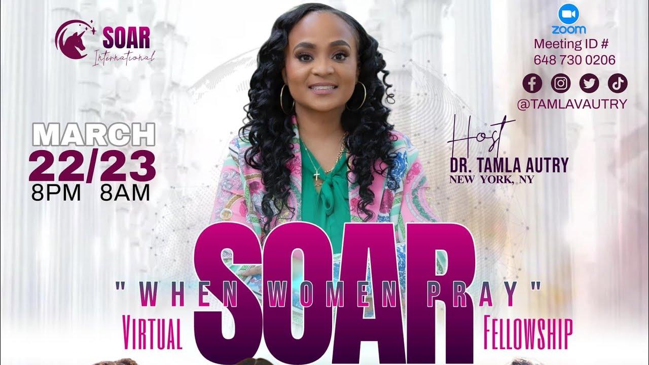 S.O.A.R. 2024 VIRTUAL FELLOWSHIP • DAY 2 hosted by Dr. TAMLA AUTRY ...