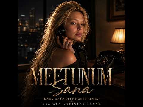 Meftunum Sana – Dark Afro Deep House Remix 