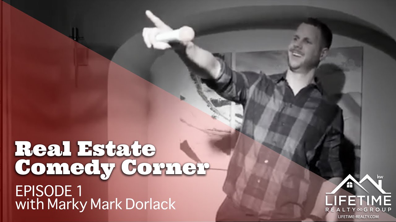 Real Estate Comedy Corner: Episode 1 w/ Marky Mark Dorlack - YouTube