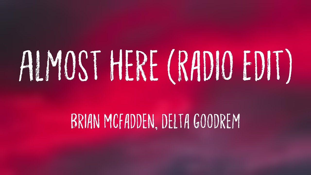 Almost Here - Brian McFadden, Delta Goodrem (Lyric Music) 🍦 - YouTube