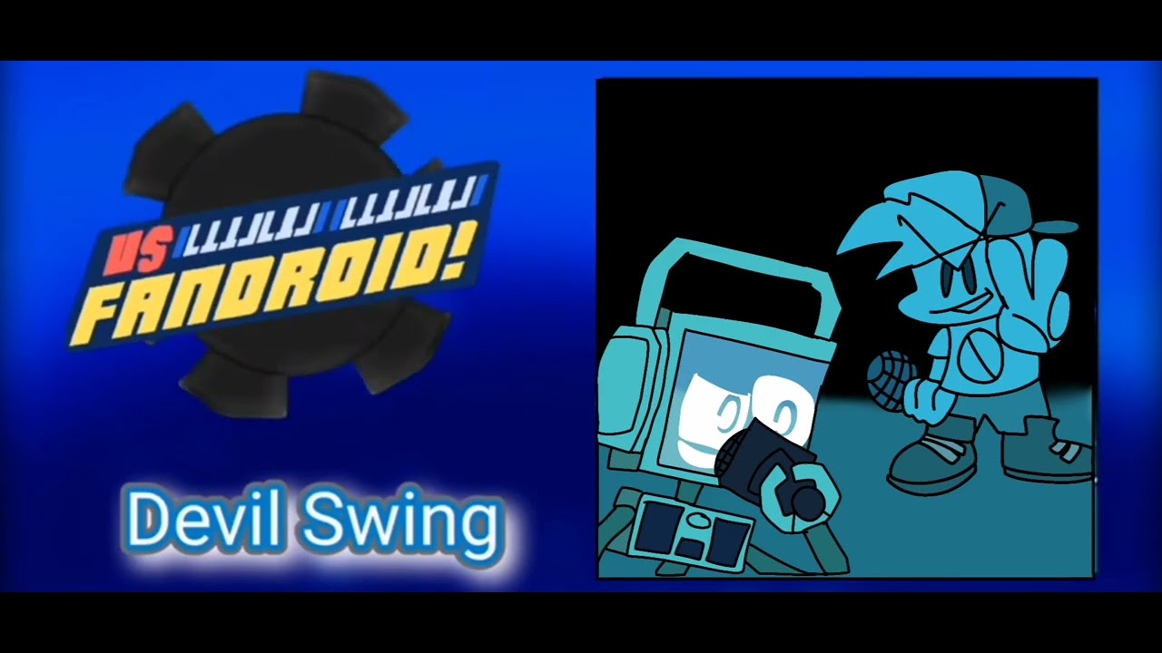 Devil Swing (Vs. Fandroid) - YouTube