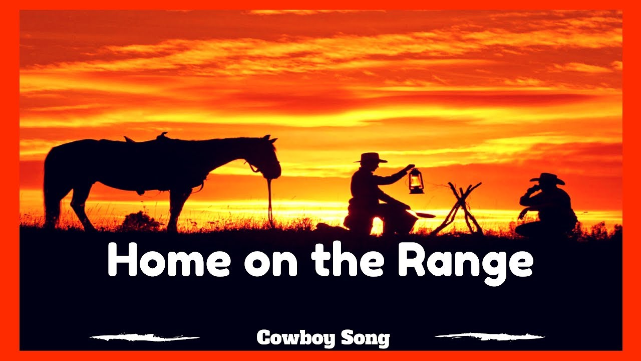 HOME ON THE RANGE (Traditional Cowboy song of the American West State ...