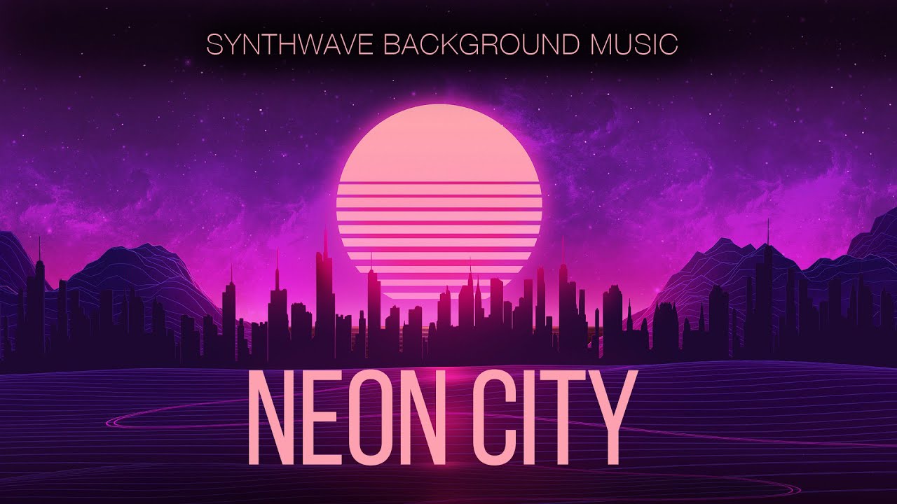 Synthwave Background Music For Videos - Neon City - YouTube