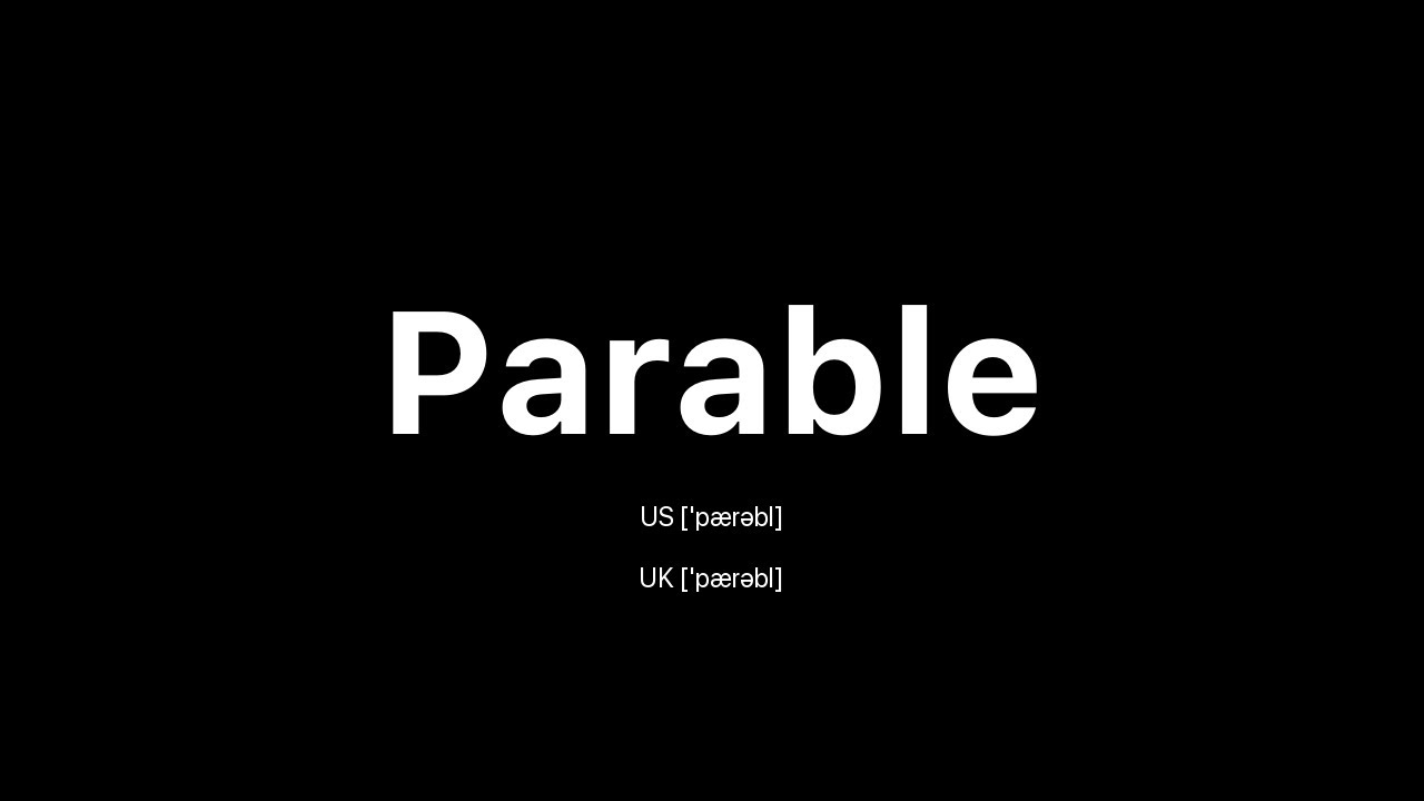 How to Pronounce Parable: 🇺🇸 American English vs. 🇬🇧 British English ...