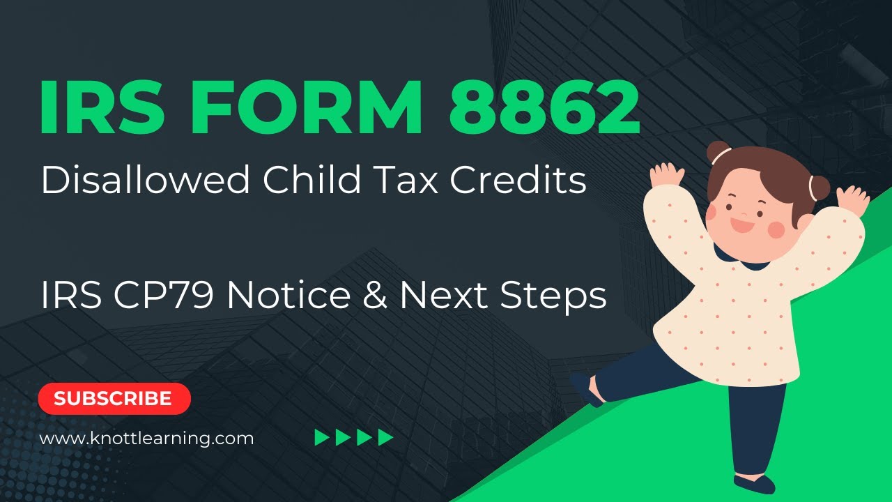 IRS Form 8862 Disallowed Child Tax Credits YouTube