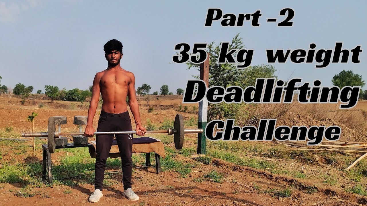 Part-2 35 kg weight deadlifting challenge video in desi Gym 🇮🇳 - YouTube