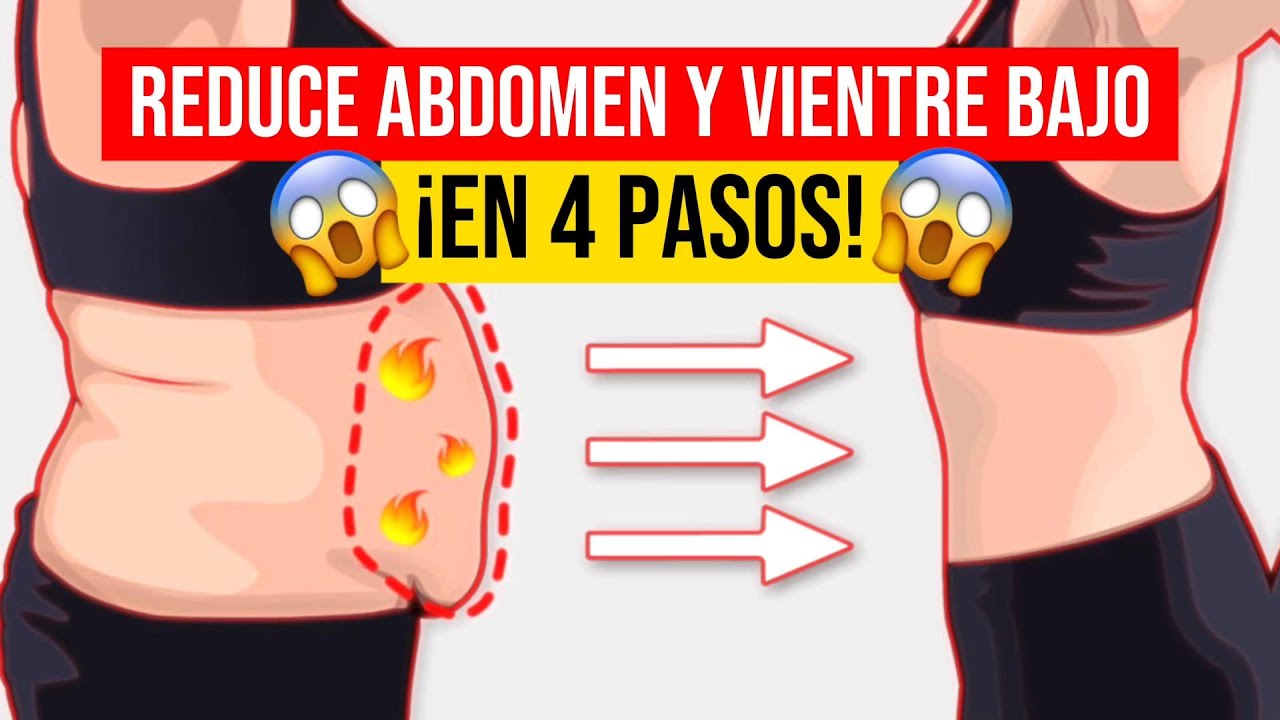 🔥 Reduce ABDOMEN y VIENTRE BAJO en 4 Pasos Efectivos y Saludables 🌟 ...
