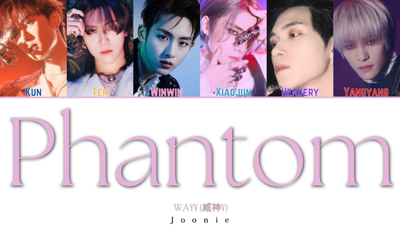 WayV (威神V) 'Phantom' Lyrics (Color Coded Lyrics Chin/Pin/Eng) - YouTube