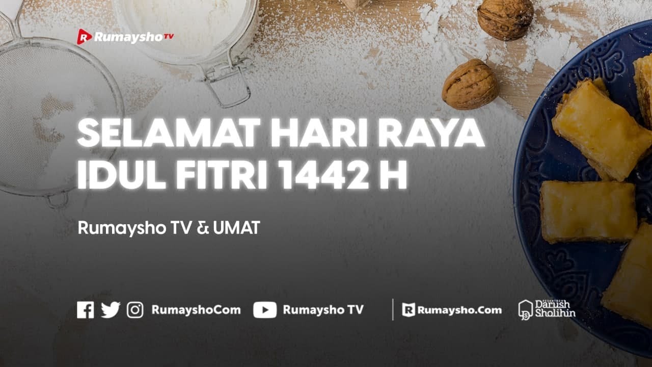 Selamat Hari Raya Idul Fitri 1442 H Rumaysho TV - YouTube