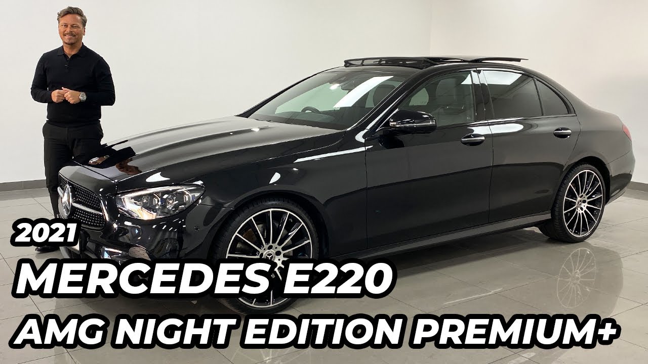 2021 Mercedes E220 2.0D AMG Line Night Edition Premium Plus - YouTube