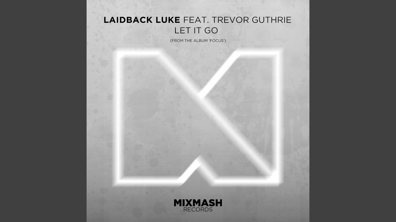 Let It Go (Original Mix) - YouTube