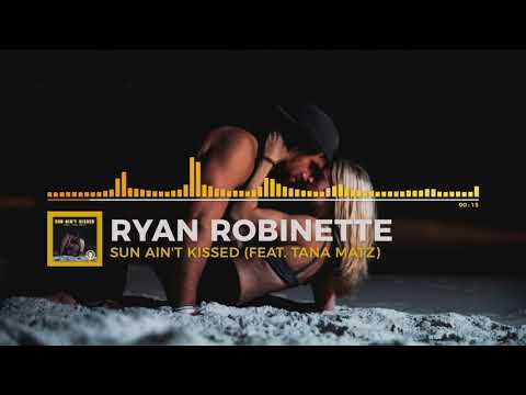 Ryan Robinette - Sun Ain't Kissed (feat. Tana Matz) (Official Audio Visualizer)