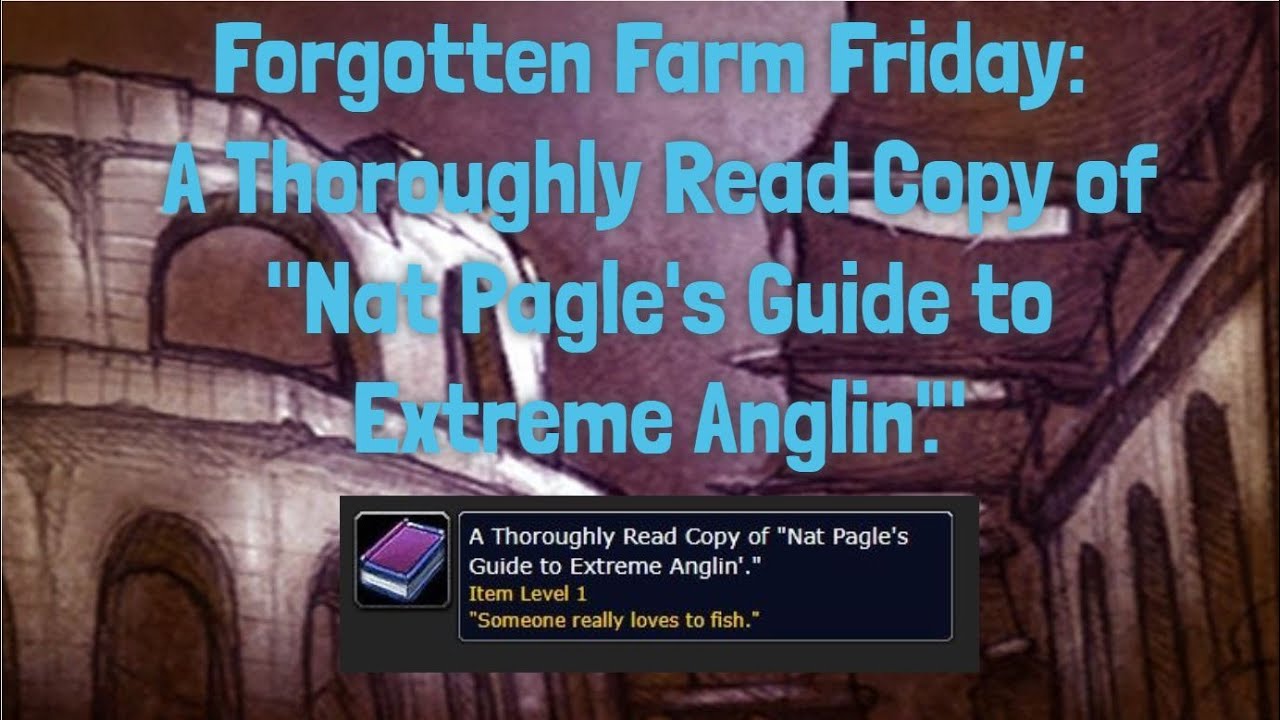 Quick Farm: Make 8k Gold with A Thoroughly Read Copy of "Nat Pagle's ...