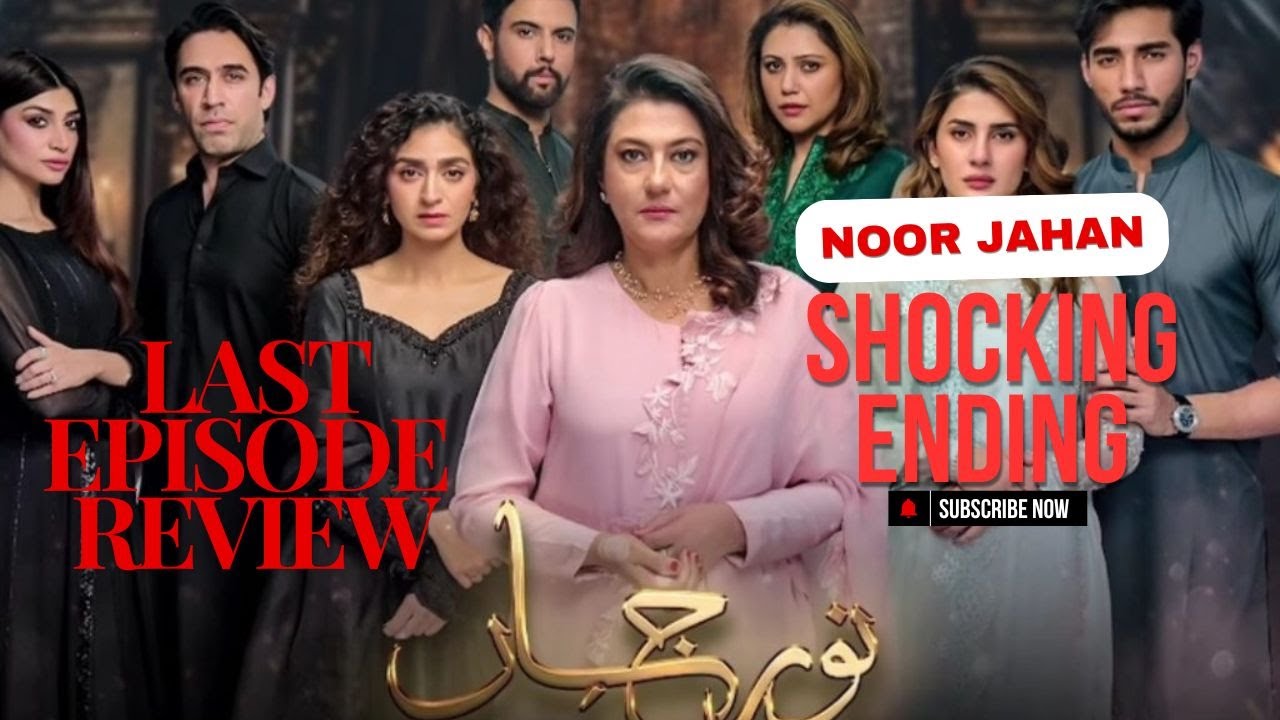 Noor Jahan Drama Last Episode Review by Bee Allert - YouTube