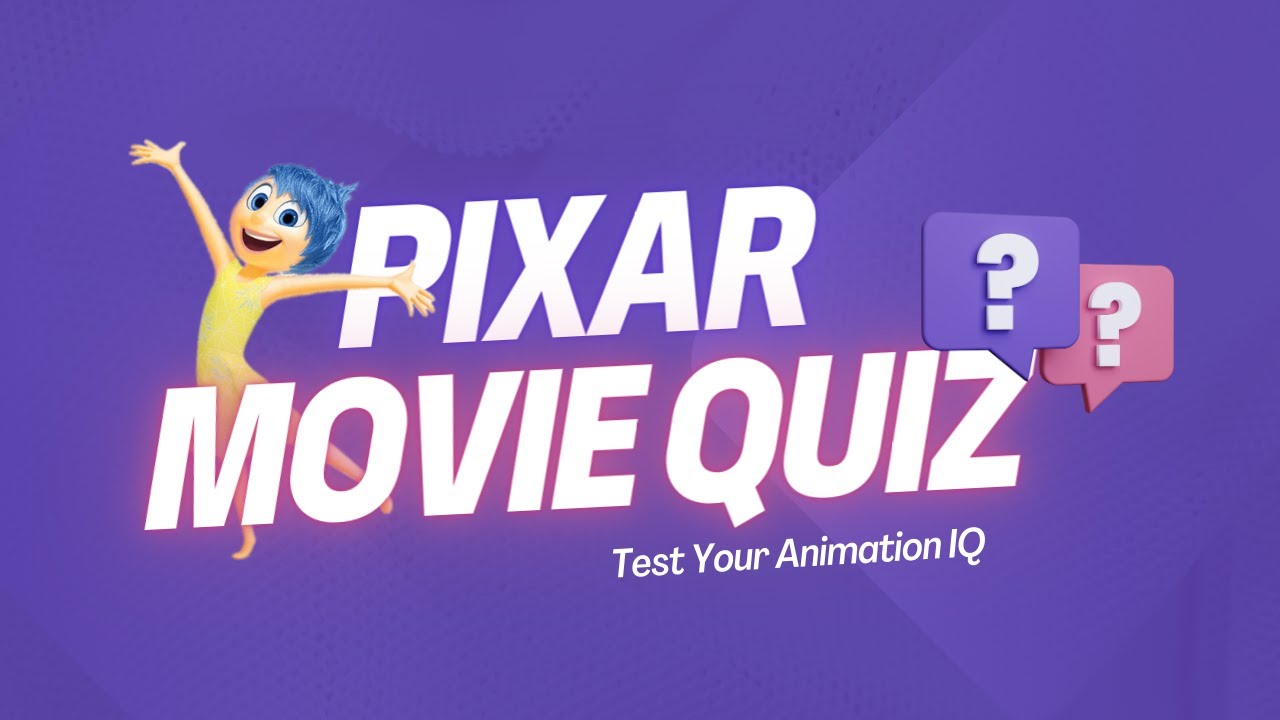 The Ultimate Pixar Movie Quiz: Test Your Animation IQ - YouTube