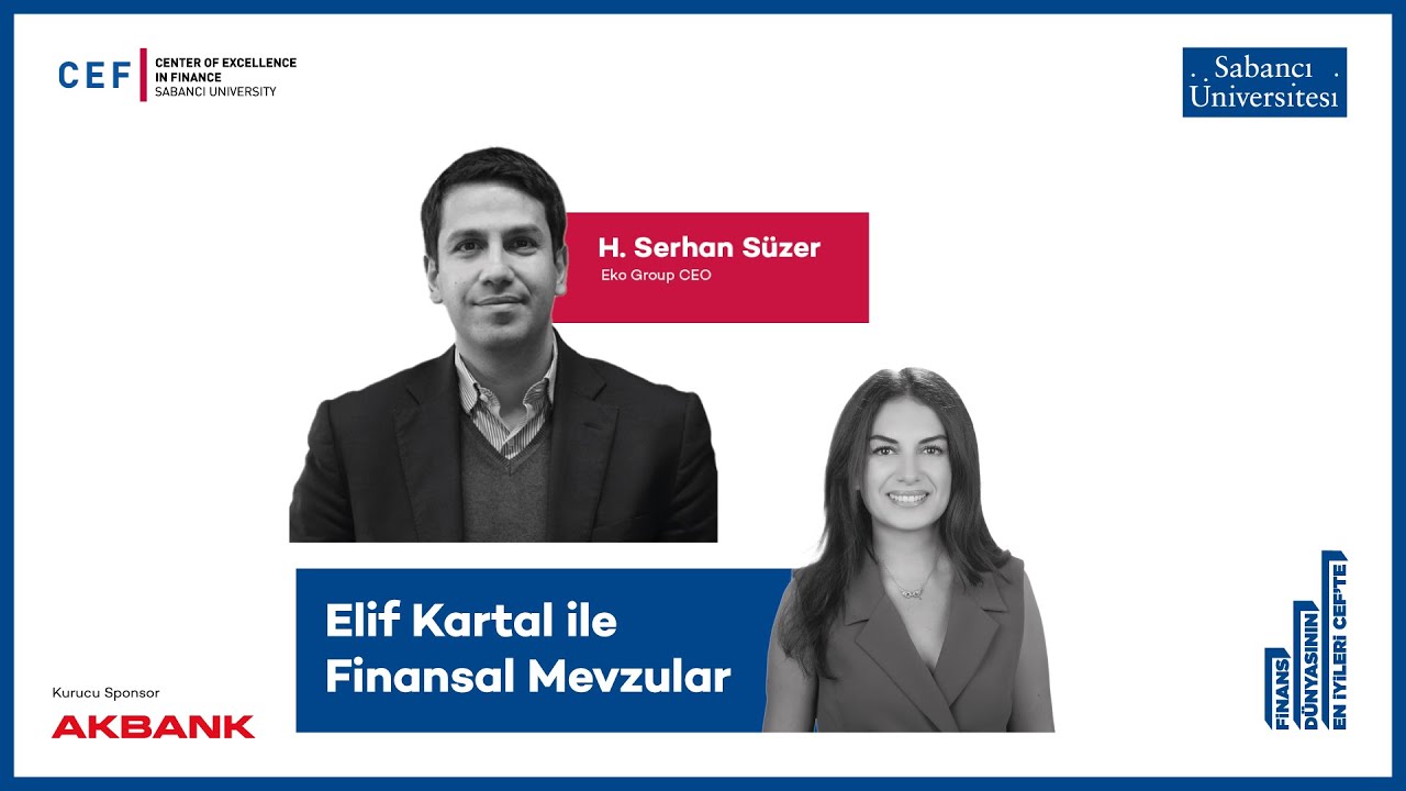 H. Serhan Süzer - Elif Kartal ile Finansal Mevzular-Hayatın Her ...