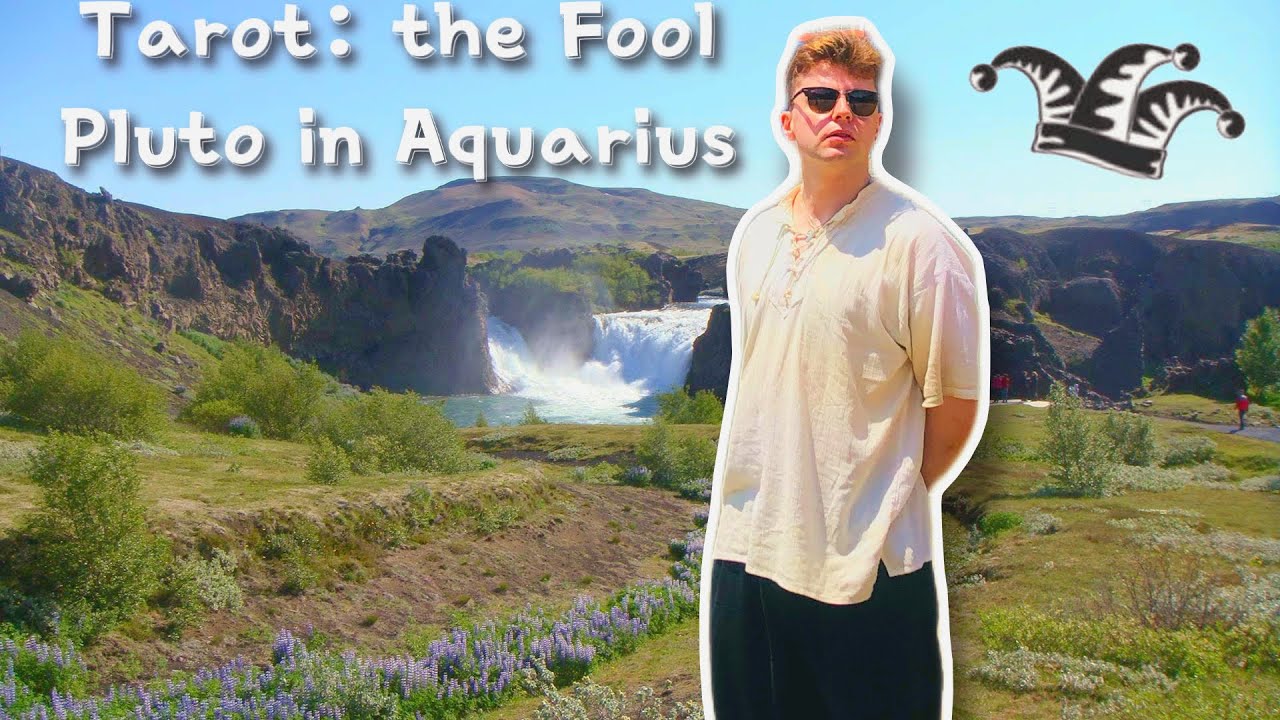 Tarot: the Fool | Pluto in Aquarius - YouTube