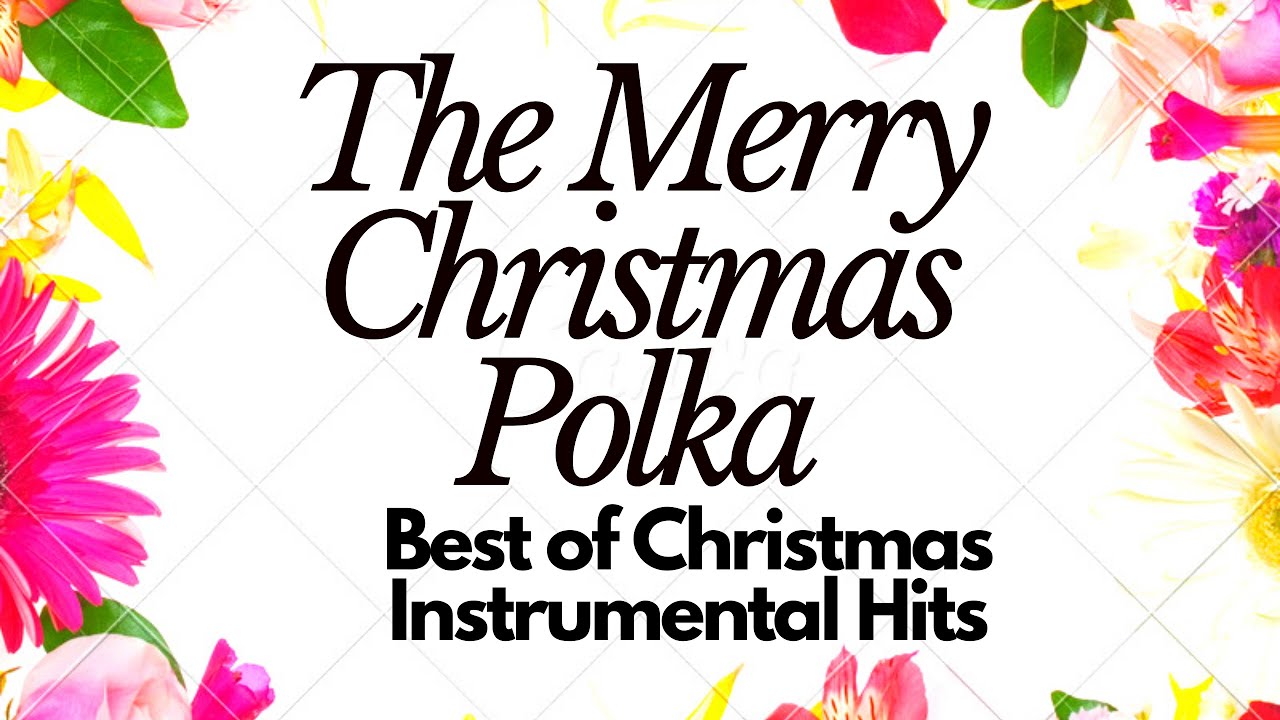 The Merry Christmas Polka - Best of Christmas Instrumental Hits - YouTube